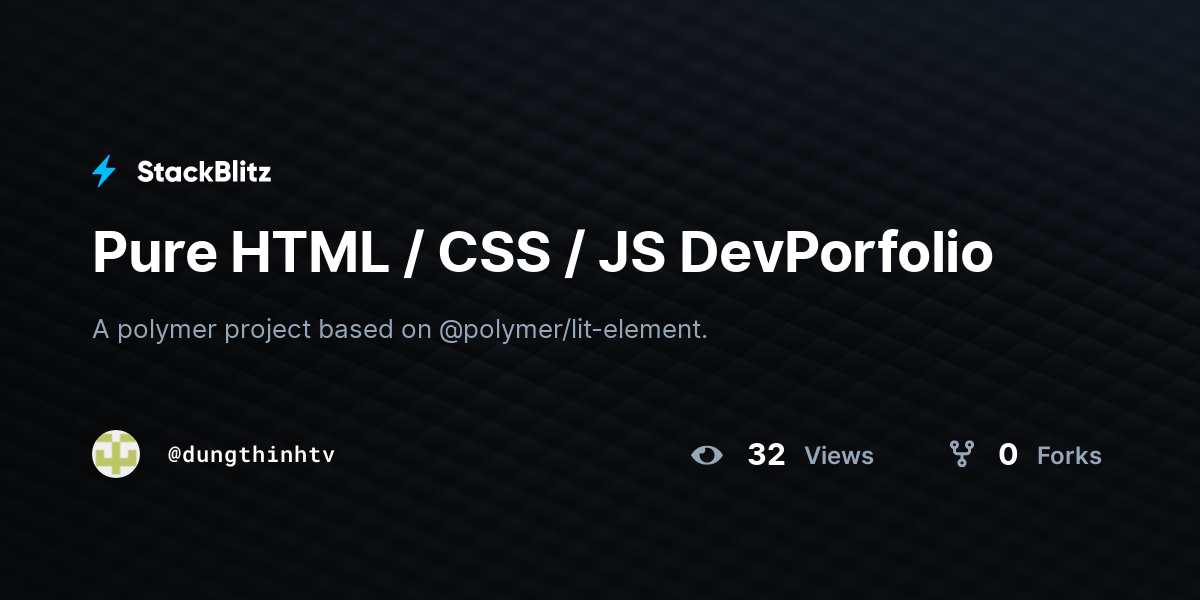 Pure HTML / CSS / JS DevPorfolio - StackBlitz