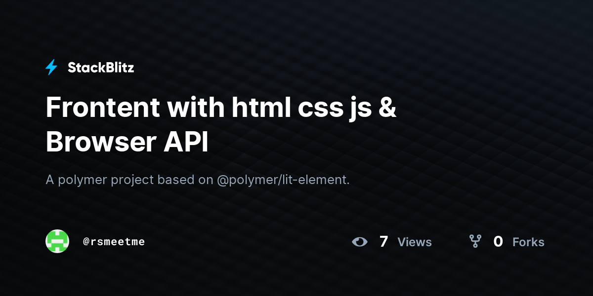 Frontent with html css js & Browser API - StackBlitz