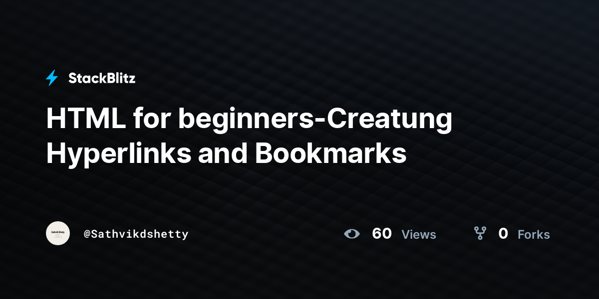 HTML for beginners-Creatung Hyperlinks and Bookmarks - StackBlitz