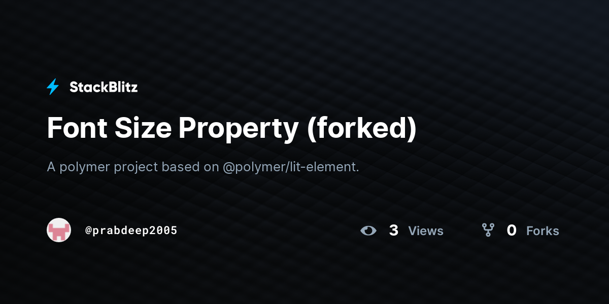 Font Size Property (forked) - StackBlitz