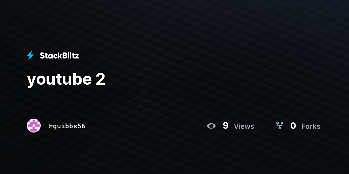 youtube 2 - StackBlitz