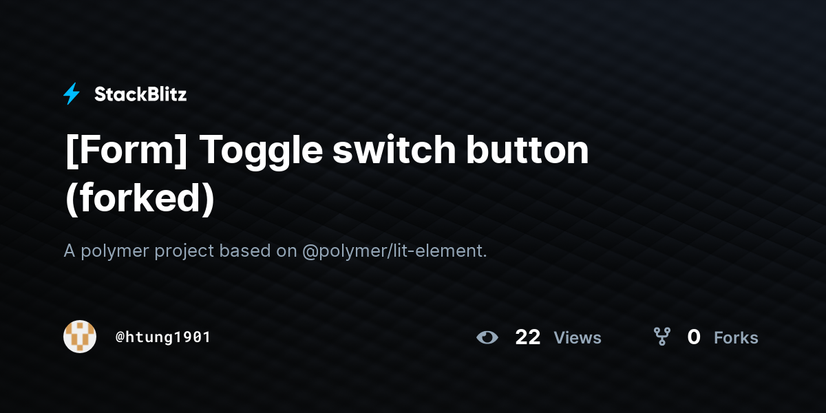 [Form] Toggle switch button (forked) - StackBlitz