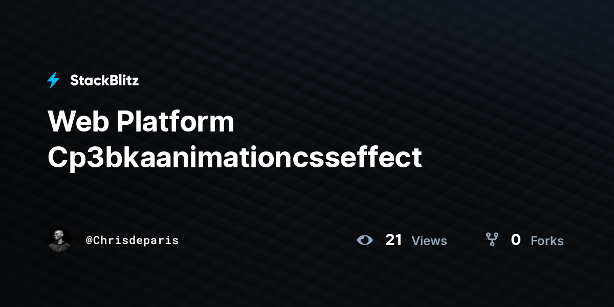 Web Platform Cp3bkaanimationcsseffect - StackBlitz