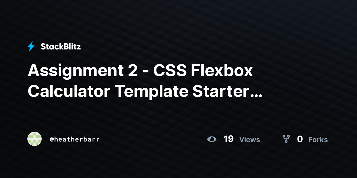 Assignment 2 - CSS Flexbox Calculator Template Starter (forked) - StackBlitz