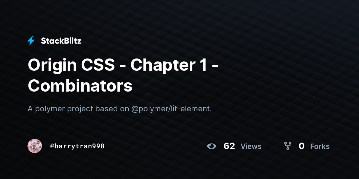 Origin CSS - Chapter 1 - Combinators - StackBlitz