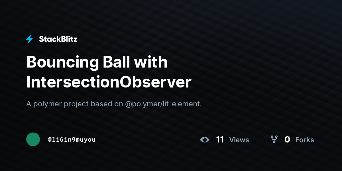 Bouncing Ball with IntersectionObserver - StackBlitz