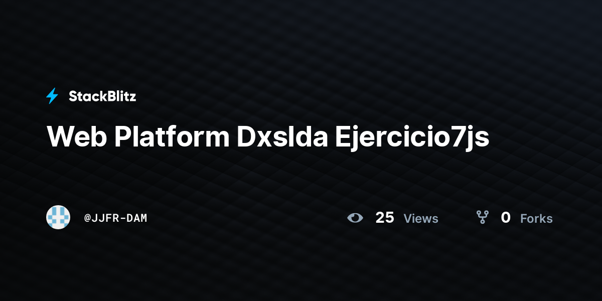 Web Platform Dxslda Ejercicio7js - StackBlitz