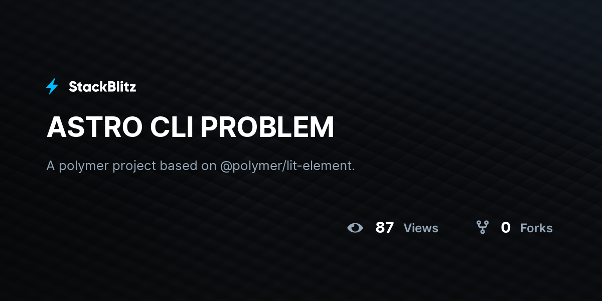 ASTRO CLI PROBLEM - StackBlitz