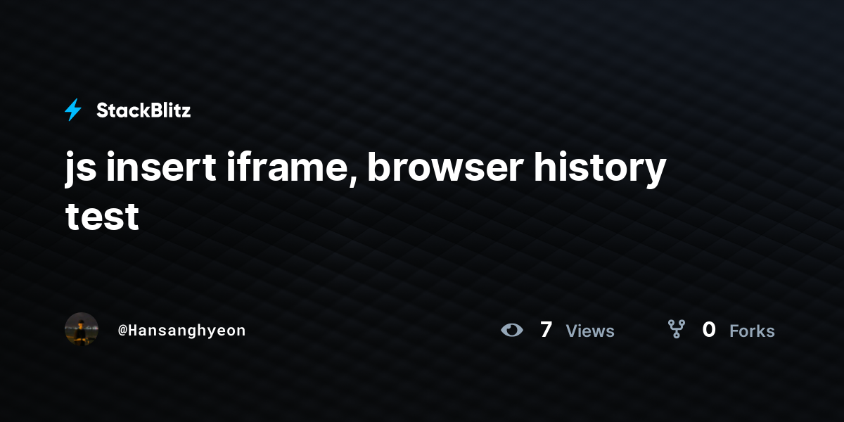 js insert iframe, browser history test - StackBlitz