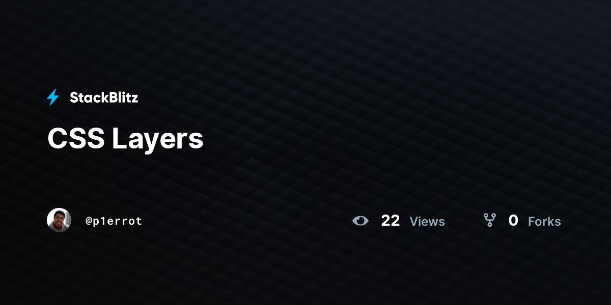 CSS Layers - StackBlitz