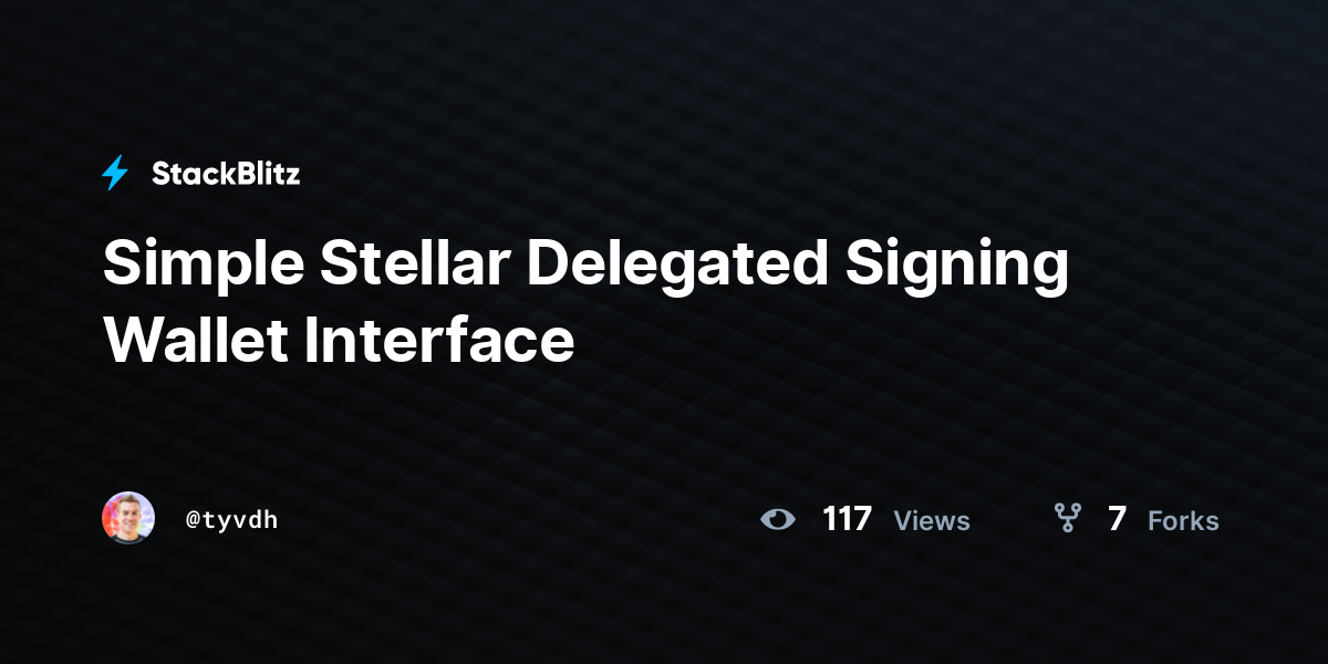 Simple Stellar Delegated Signing Wallet Interface - StackBlitz