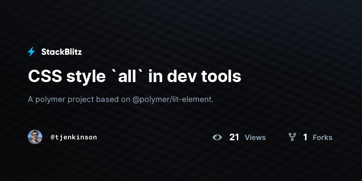 CSS style `all` in dev tools - StackBlitz
