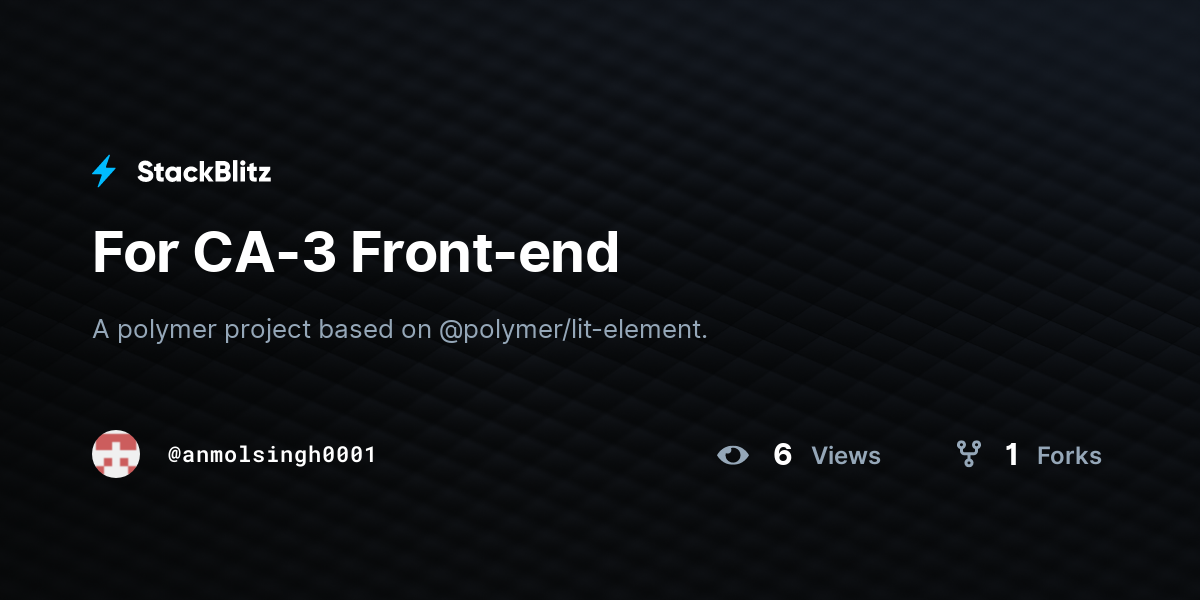 For CA-3 Front-end - StackBlitz