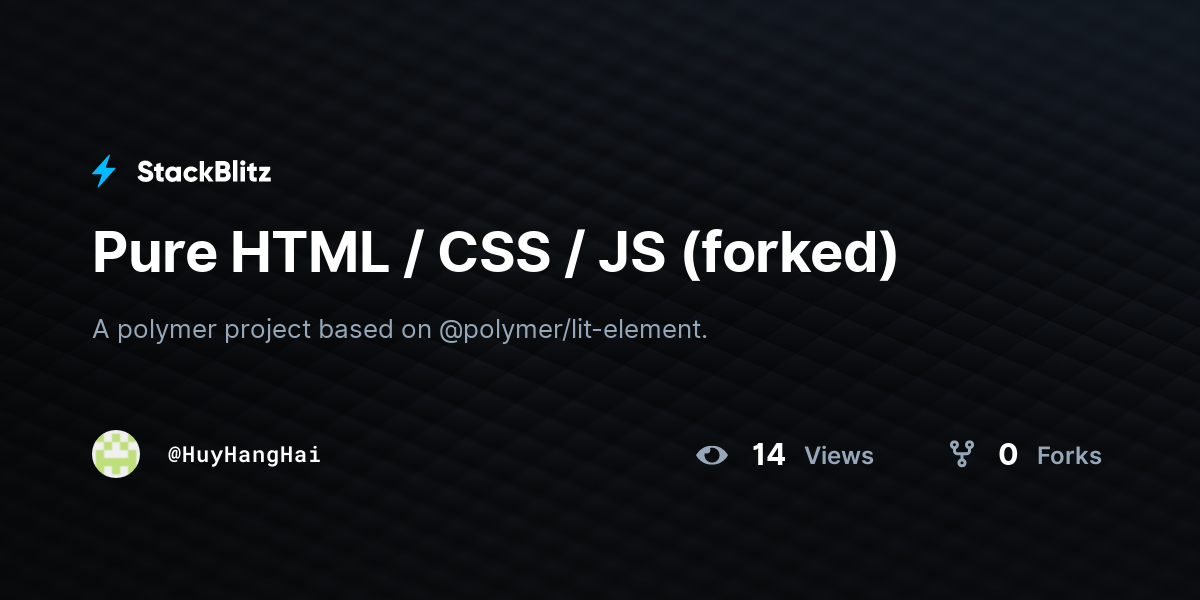 Pure HTML / CSS / JS (forked) - StackBlitz