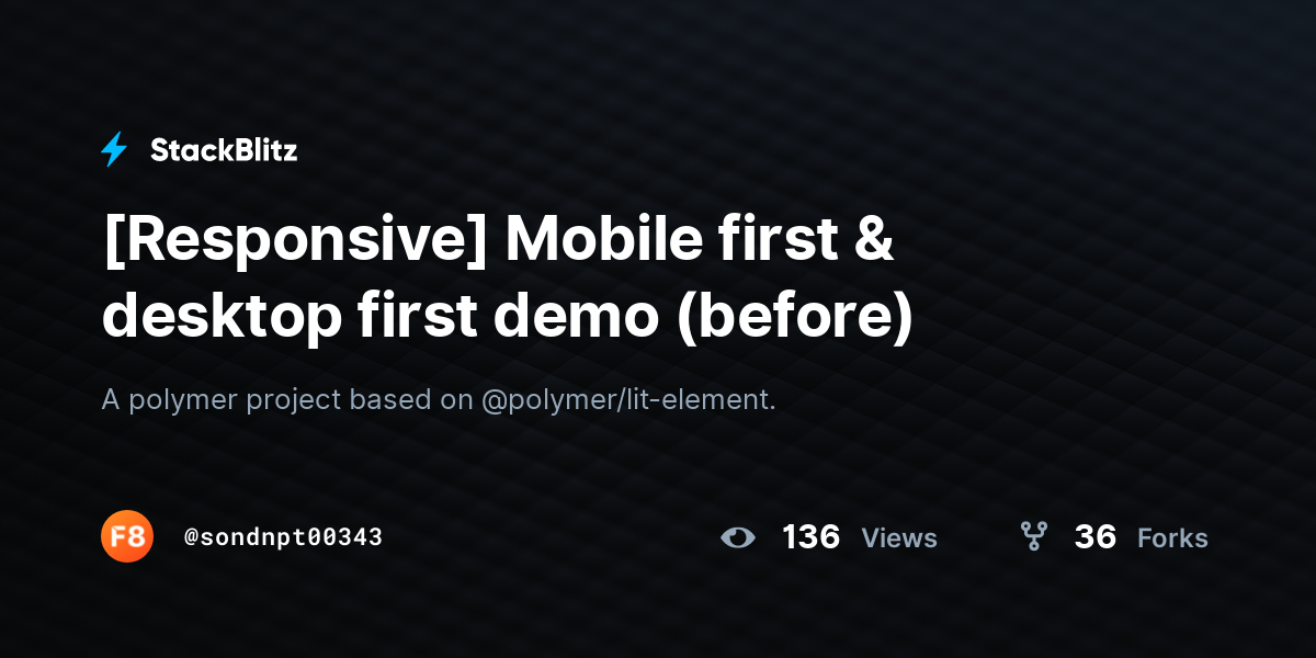 [Responsive] Mobile first & desktop first demo (before) - StackBlitz