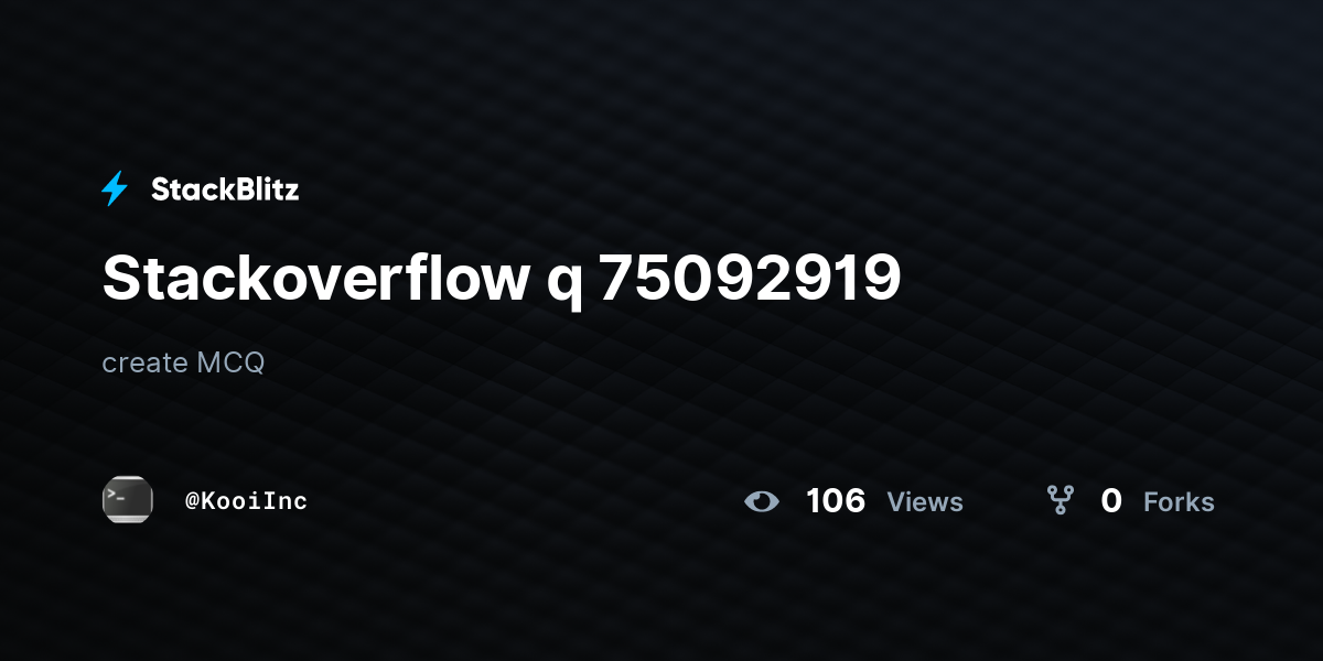 Stackoverflow Q 75092919 Stackblitz