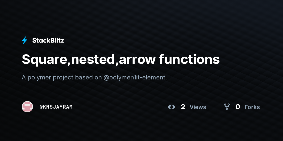 Square,nested,arrow functions - StackBlitz