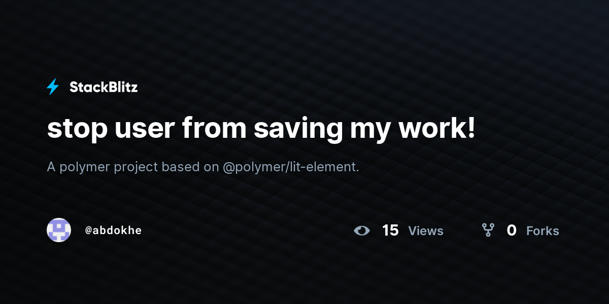 stop user from saving my work! - StackBlitz