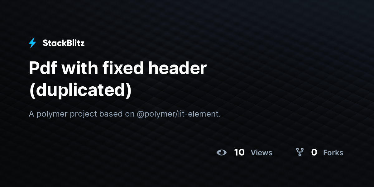 Pdf with fixed header (duplicated) - StackBlitz