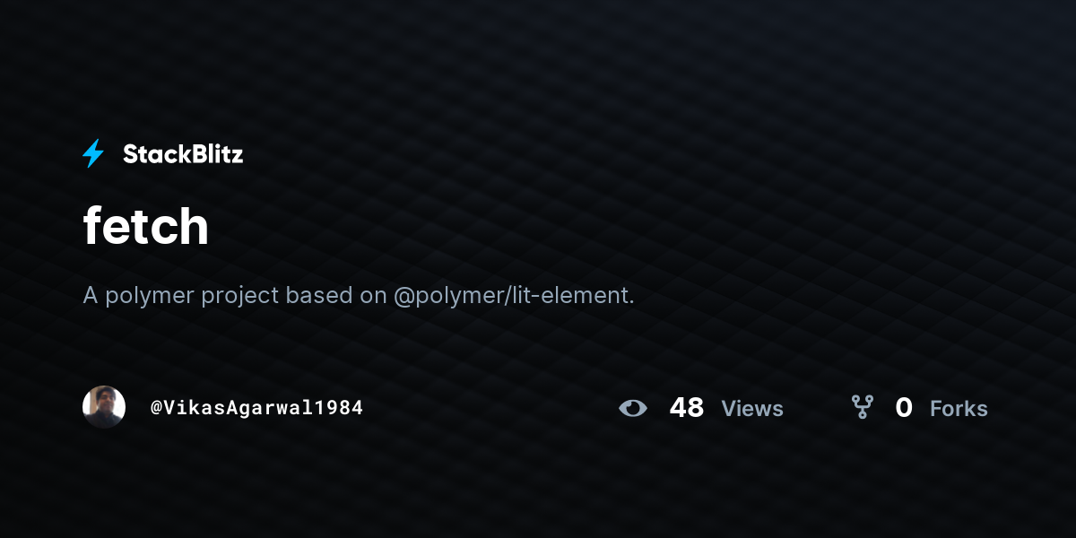 fetch - StackBlitz