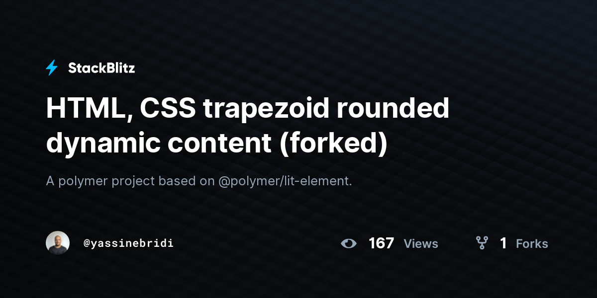 HTML, CSS trapezoid rounded dynamic content (forked) - StackBlitz