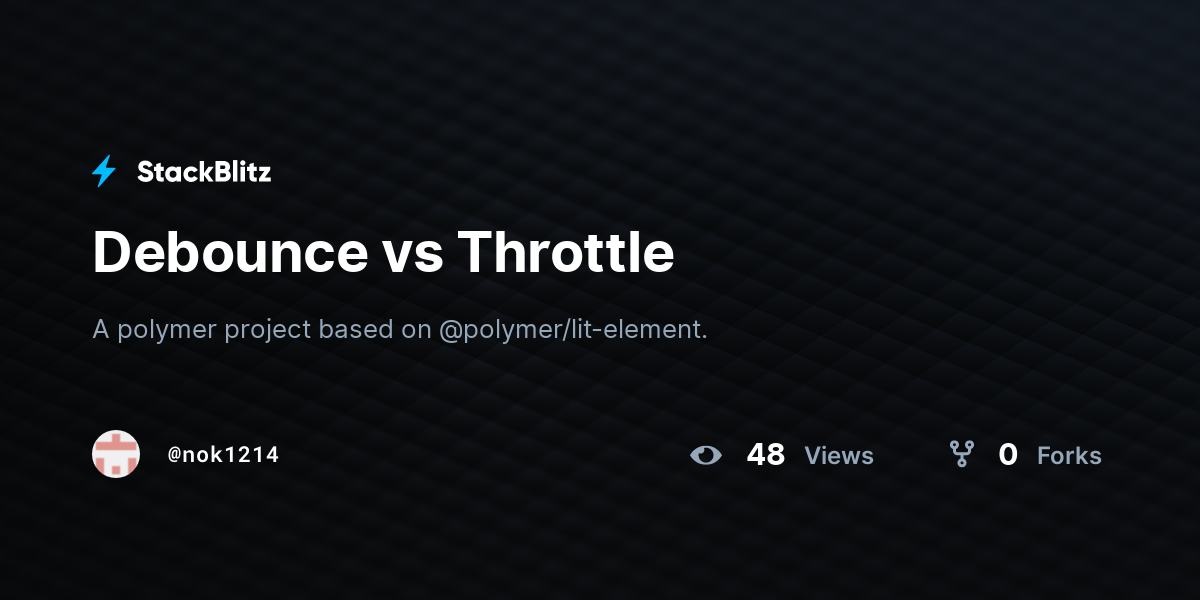 Debounce vs Throttle - StackBlitz