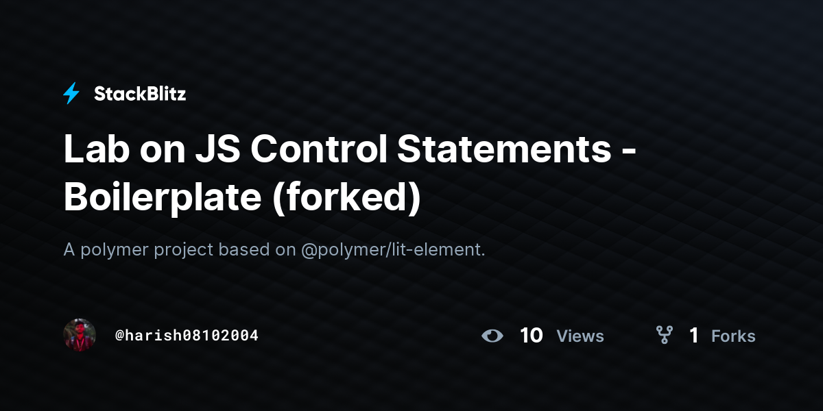 Lab on JS Control Statements - Boilerplate (forked) - StackBlitz