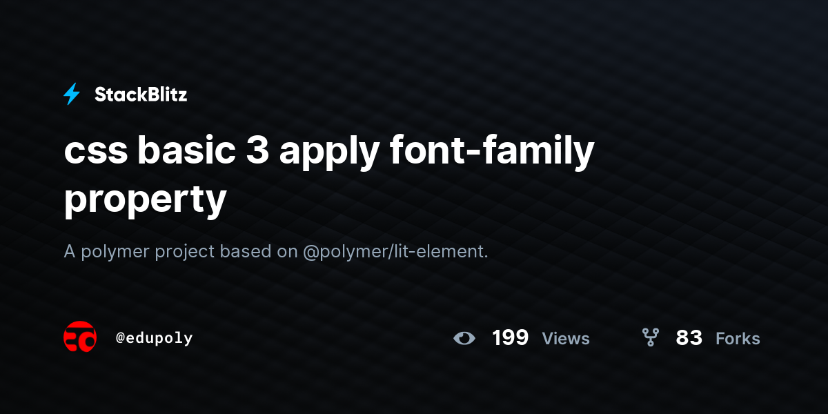 css basic 3 apply font-family property - StackBlitz