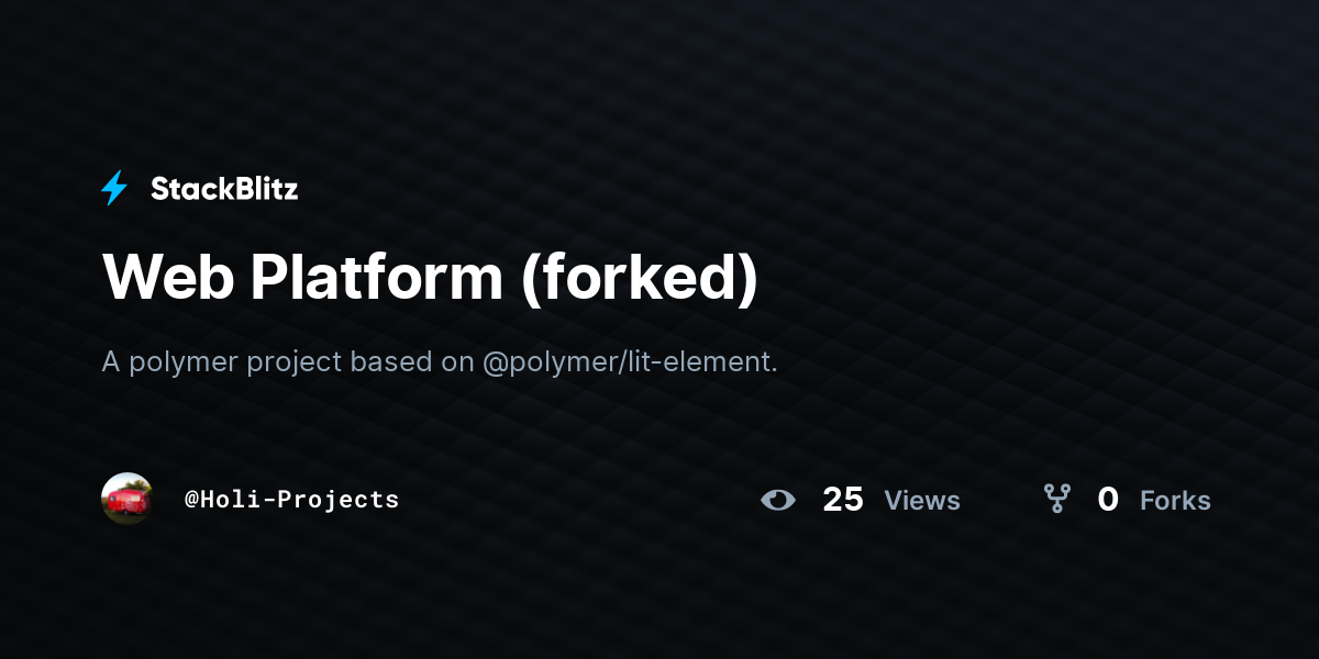 Web Platform (forked) - StackBlitz