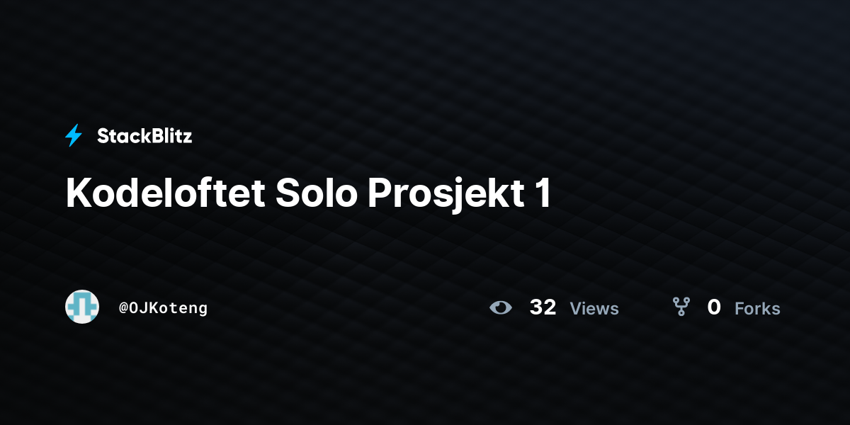 Kodeloftet Solo Prosjekt 1 - StackBlitz