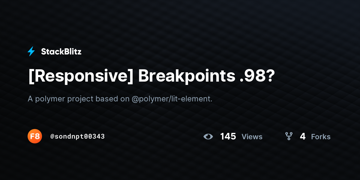 [Responsive] Breakpoints .98? - StackBlitz