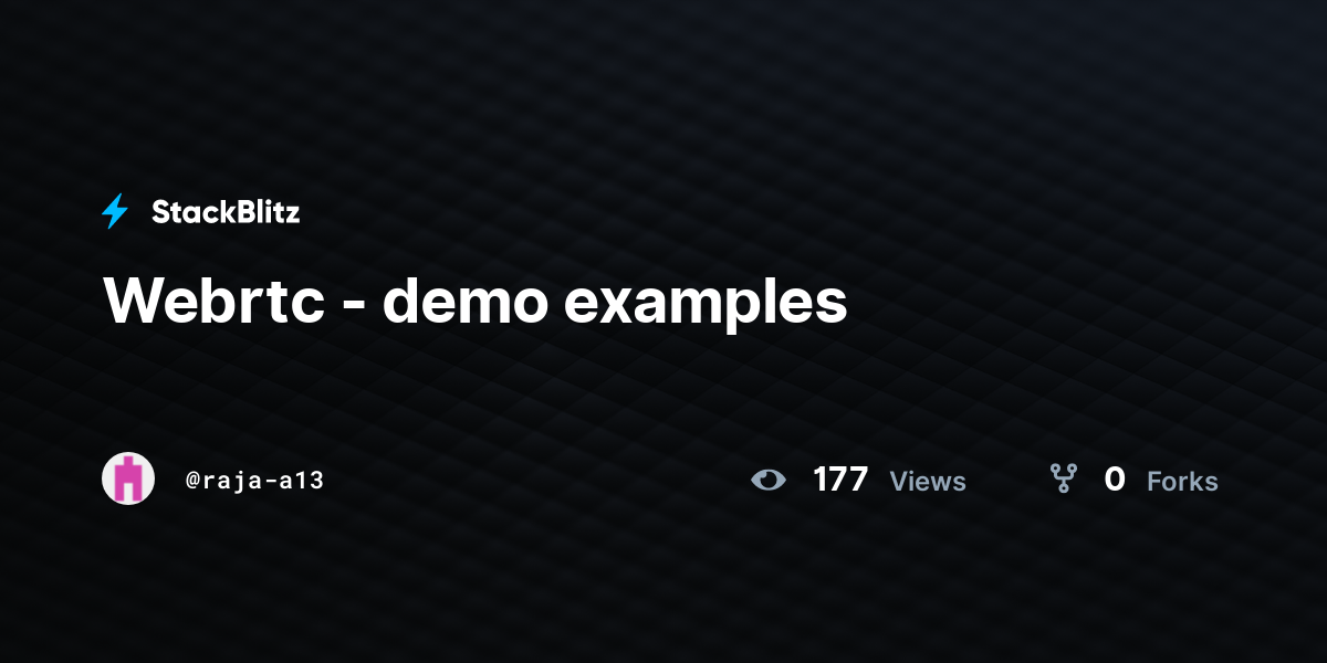 Webrtc - demo examples - StackBlitz