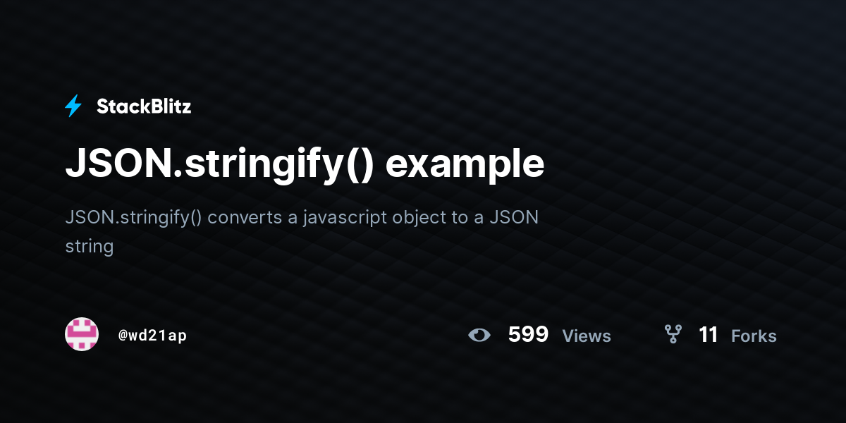 JSON stringify Example StackBlitz