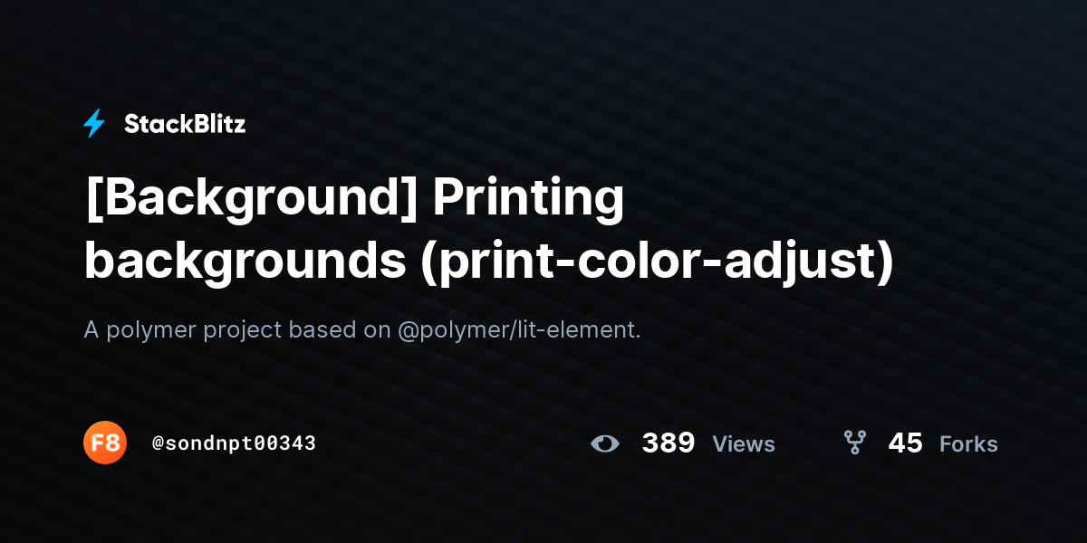 [Background] Printing backgrounds (print-color-adjust) - StackBlitz