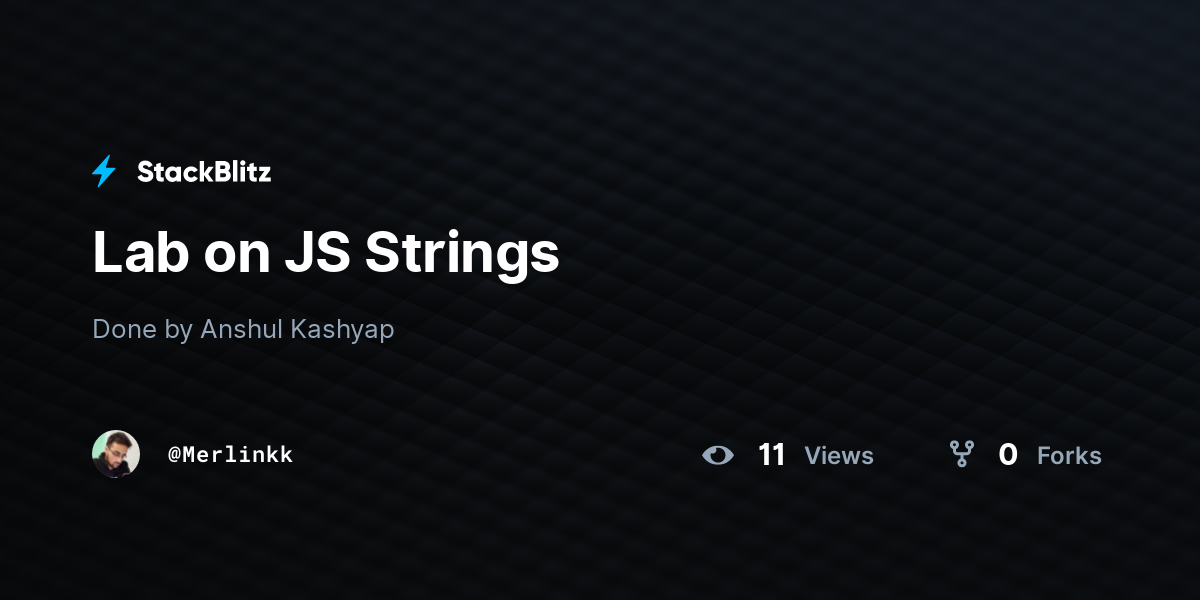 Lab on JS Strings - StackBlitz