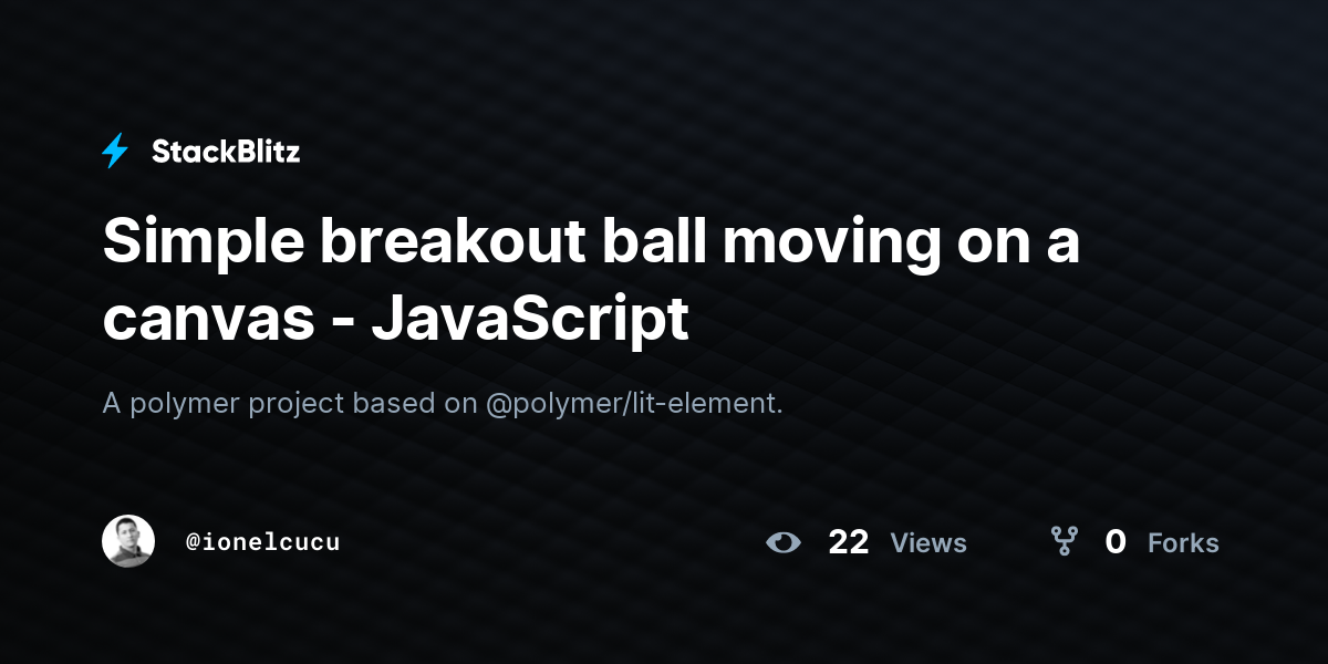 Simple breakout ball moving on a canvas - JavaScript - StackBlitz