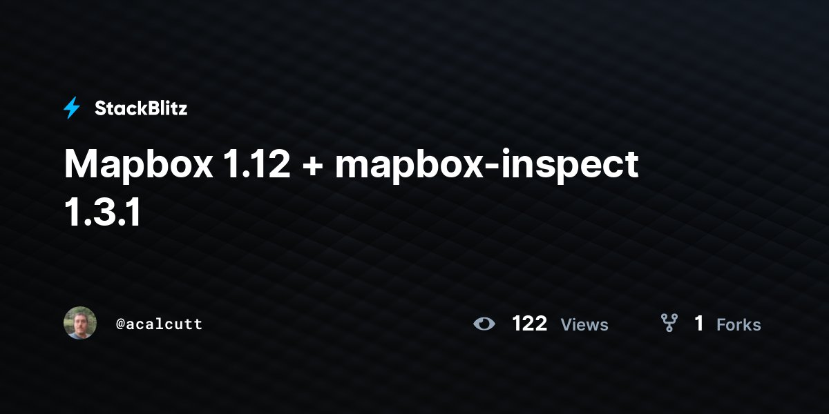Mapbox 1.12 + mapbox-inspect 1.3.1 - StackBlitz