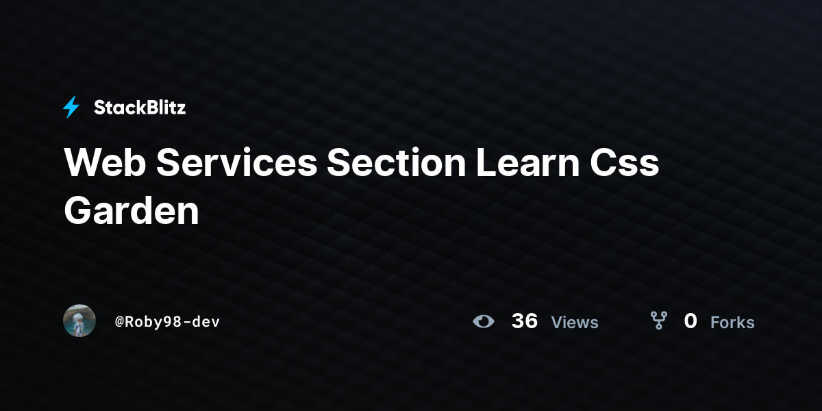 Web Services Section Learn Css Garden - StackBlitz Web Services Section Learn Css Garden - StackBlitz