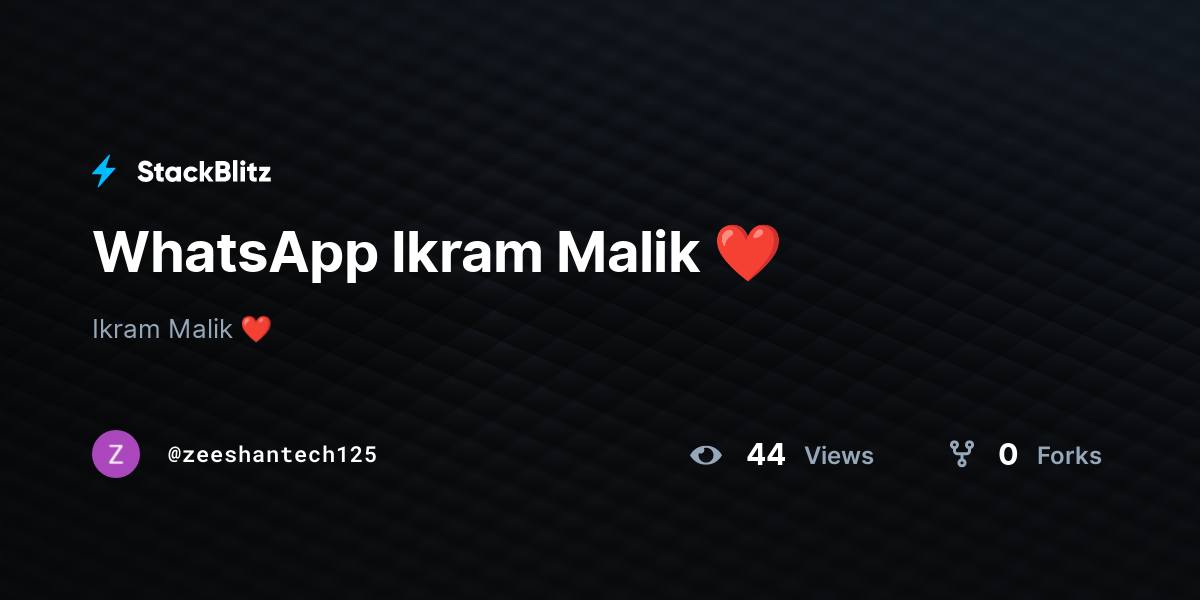 WhatsApp Ikram Malik ️ - StackBlitz