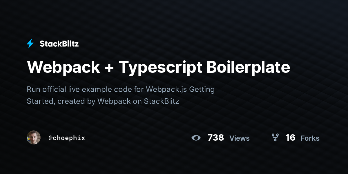 Webpack + Typescript Boilerplate - StackBlitz