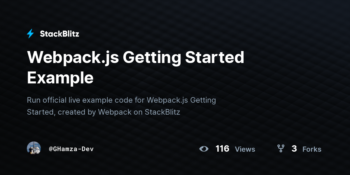 Webpack.js Getting Started Example - StackBlitz Webpack.js Getting Started Example - StackBlitz