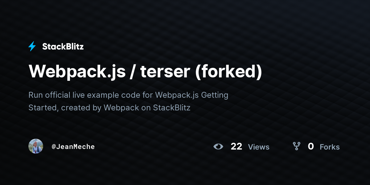 Webpack.js / terser (forked) - StackBlitz
