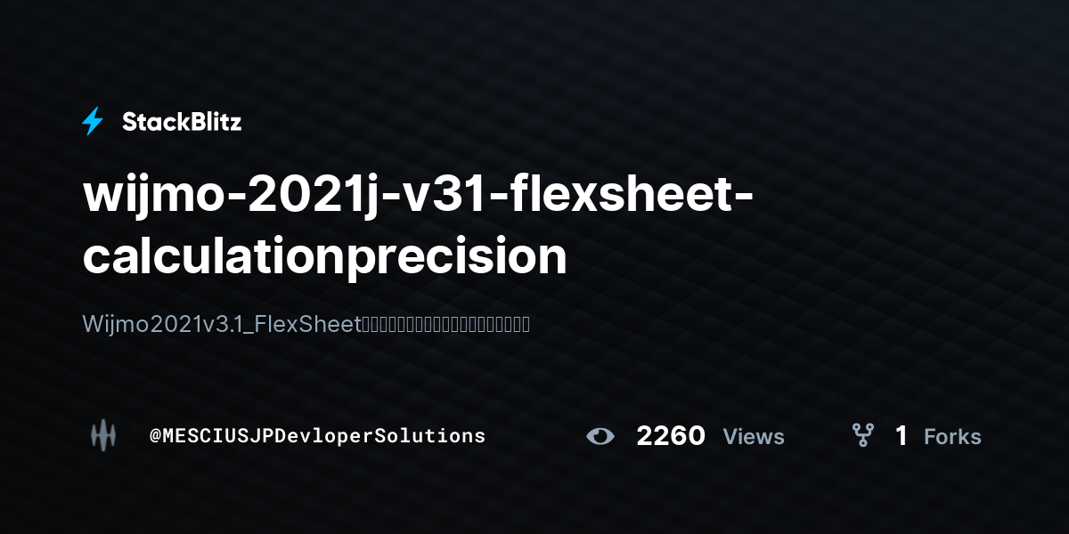 wijmo-2021j-v31-flexsheet-calculationprecision - StackBlitz