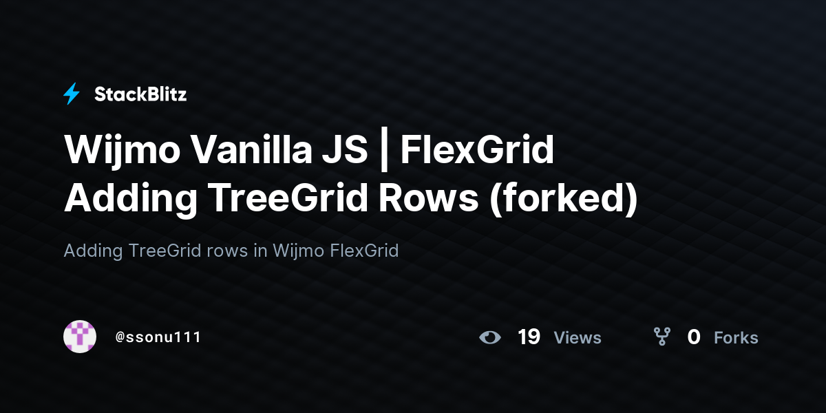 Wijmo Vanilla JS | FlexGrid Adding TreeGrid Rows (forked) - StackBlitz Wijmo Vanilla JS | FlexGrid Adding TreeGrid Rows (forked) - StackBlitz
