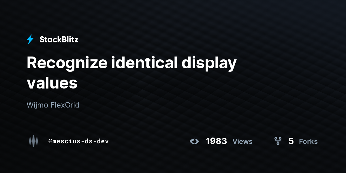 Recognize identical display values - StackBlitz