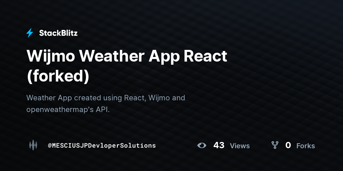 Wijmo Weather App React (forked) - StackBlitz Wijmo Weather App React (forked) - StackBlitz