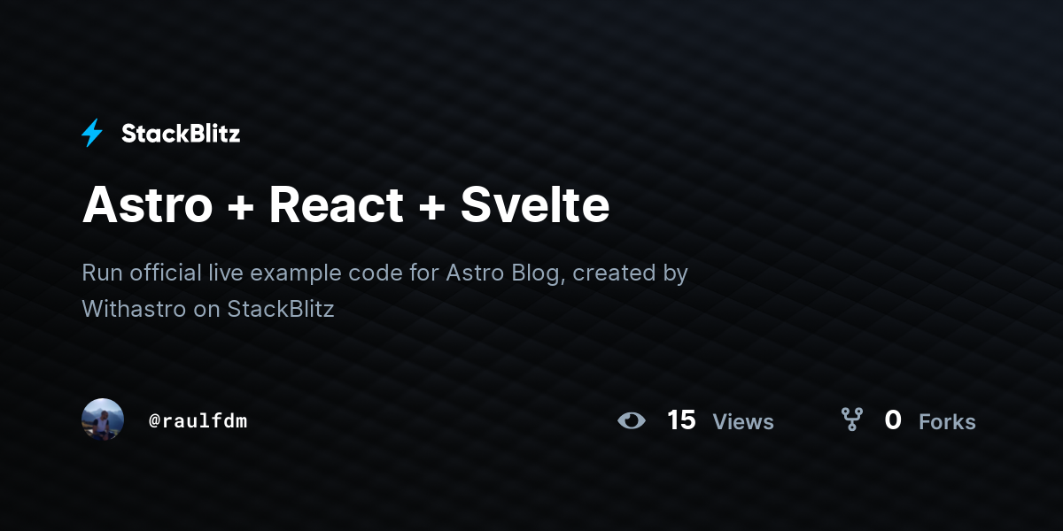 Astro + React + Svelte - StackBlitz Astro + React + Svelte - StackBlitz