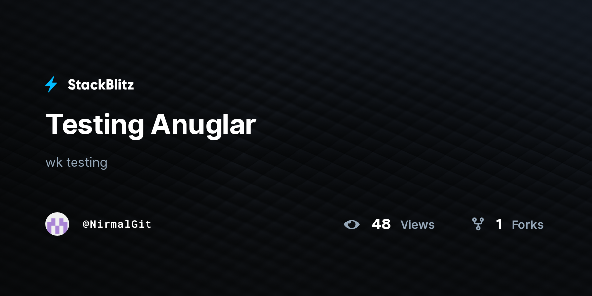 Testing Anuglar - StackBlitz Testing Anuglar - StackBlitz