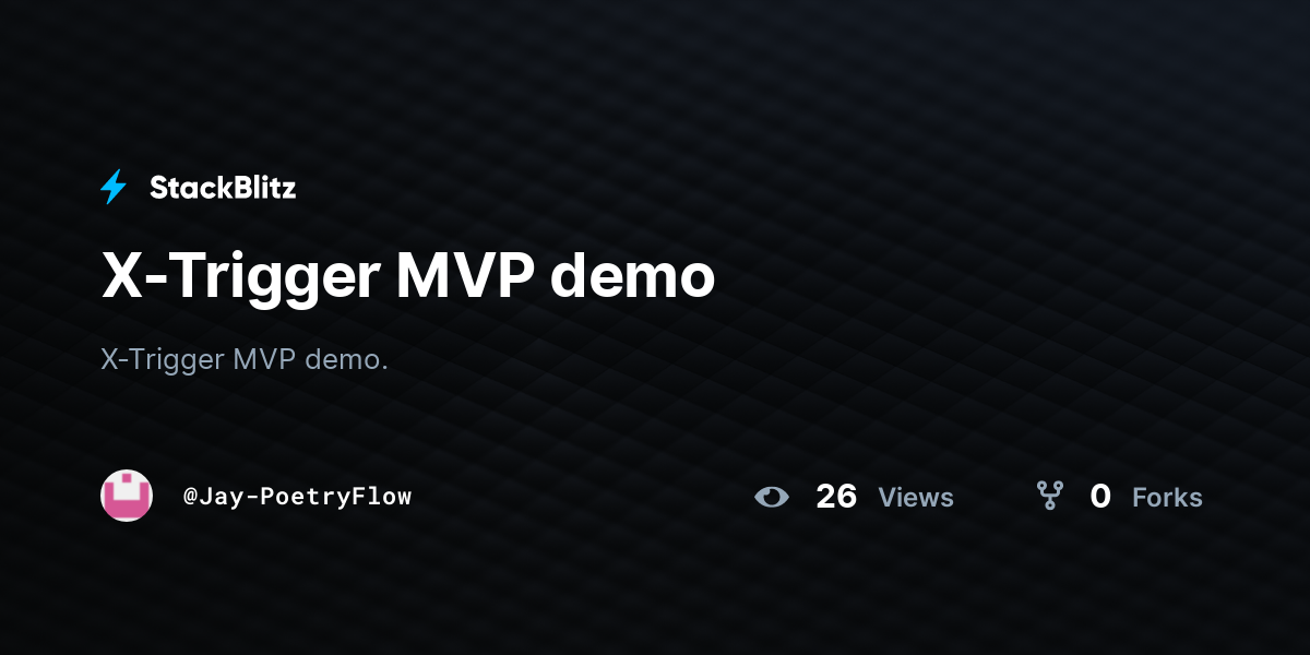X-Trigger MVP demo - StackBlitz