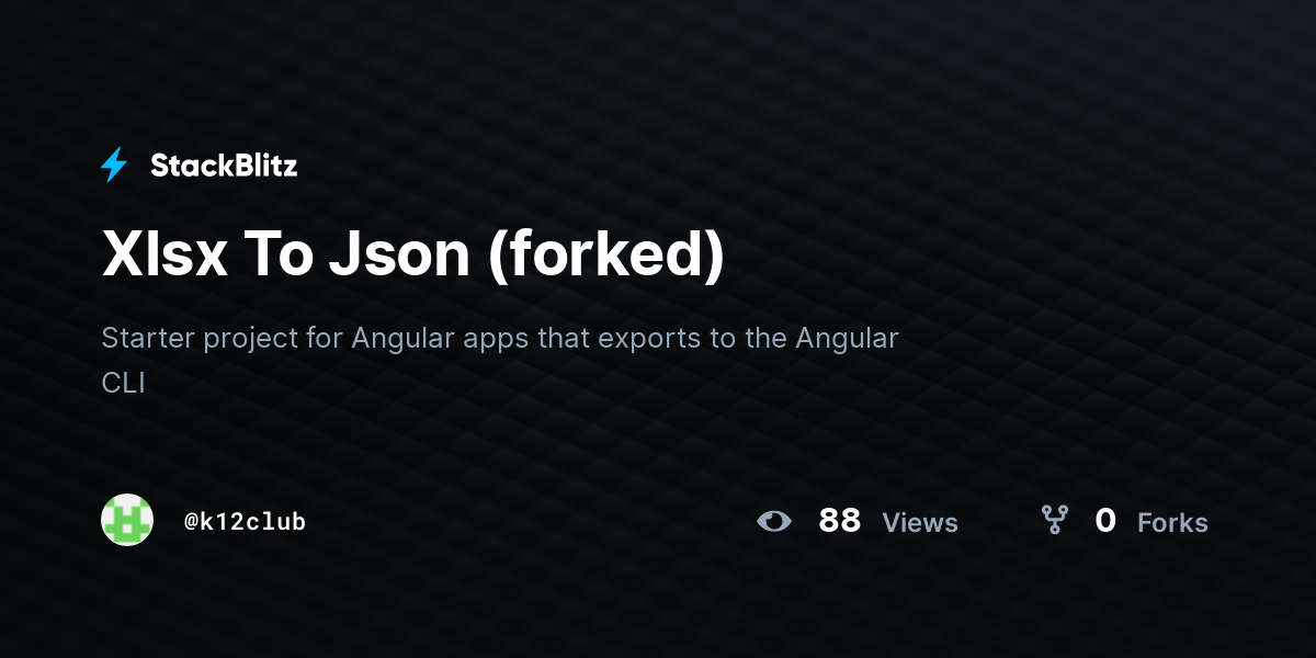 Xlsx To Json (forked) - StackBlitz Xlsx To Json (forked) - StackBlitz